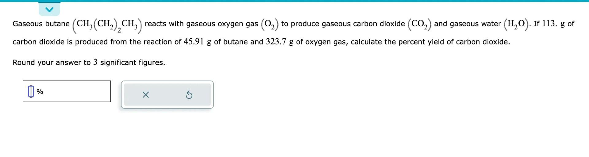 Solved Gaseous butane (CH3(CH2)2CH3) reacts with gaseous | Chegg.com