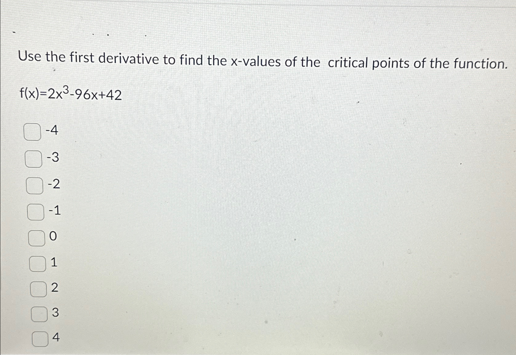 Solved Use the first derivative to find the x-values of the | Chegg.com