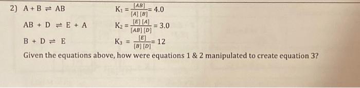 Solved 2) A+B⇌ABAB+D⇌E+A | Chegg.com
