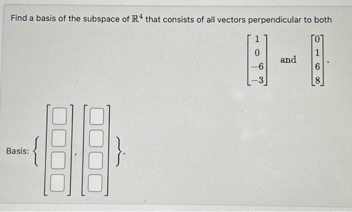 Solved Find a basis of the subspace of R4 that consists of | Chegg.com