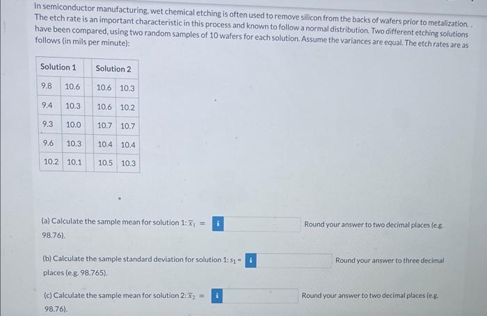 Solved In semiconductor manufacturing, wet chemical etching | Chegg.com