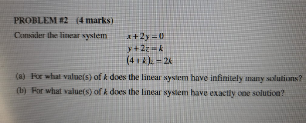 Solved PROBLEM #2 (4 marks) Consider the linear system | Chegg.com