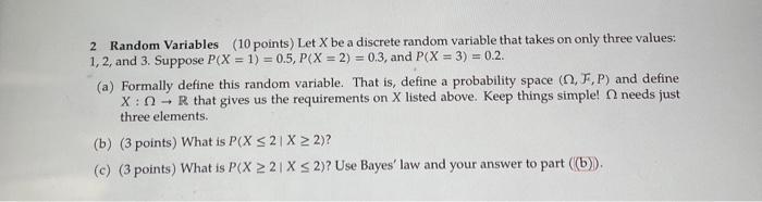 2 Random Variables (10 points) Let X be a discrete | Chegg.com