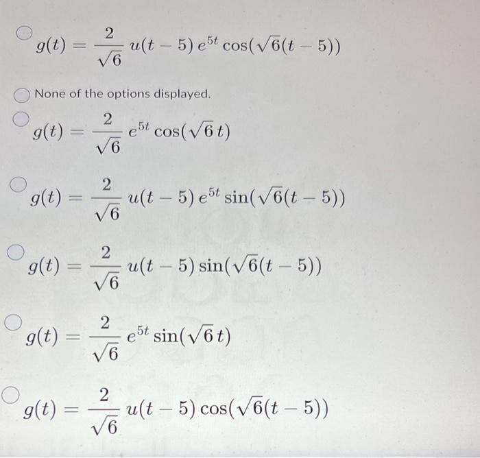 Solved Find the function g such that L[g(t)]=s2+62e−5s. | Chegg.com