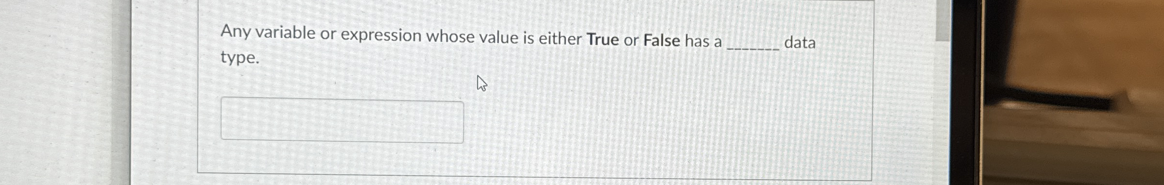 Solved Any variable or expression whose value is either True | Chegg.com