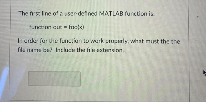 Solved The first line of a user-defined MATLAB function is: | Chegg.com