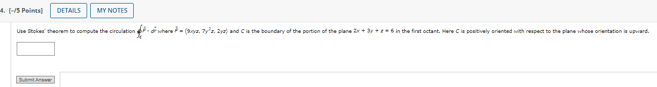 Solved [-/5 ﻿Points]Use Stokes' theorem to compute the | Chegg.com