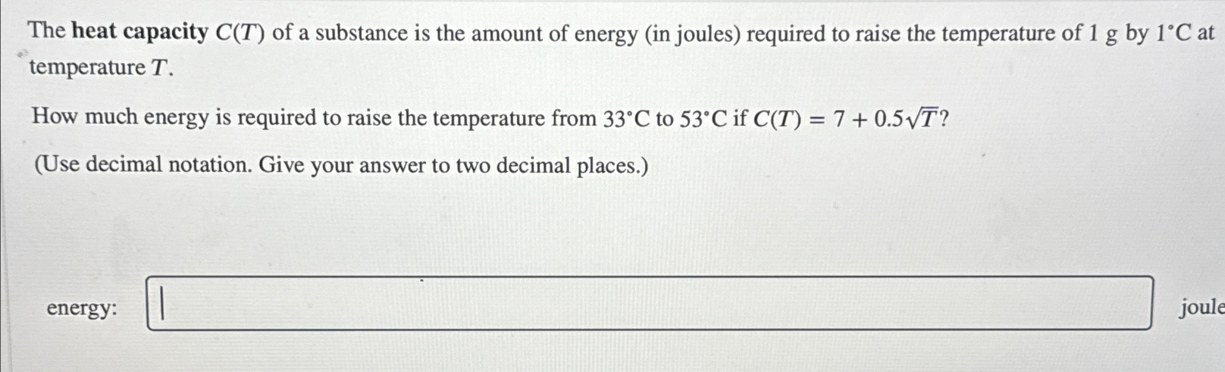 Solved The heat capacity C(T) ﻿of a substance is the amount | Chegg.com
