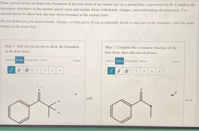 Solved Draw Curved Arrows To Depict The Formation Of The
