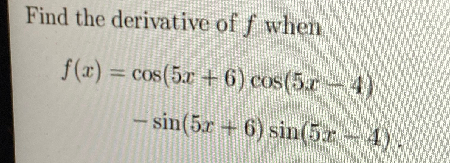 Solved Find the derivative of f | Chegg.com