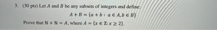 Solved 3. ( 30pts) Let A and B be any subsets of integers | Chegg.com