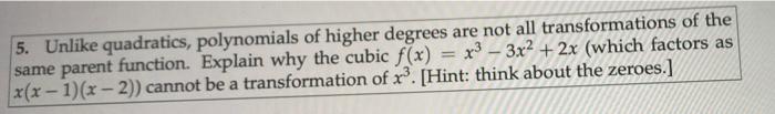 Solved 5. Unlike quadratics, polynomials of higher degrees | Chegg.com