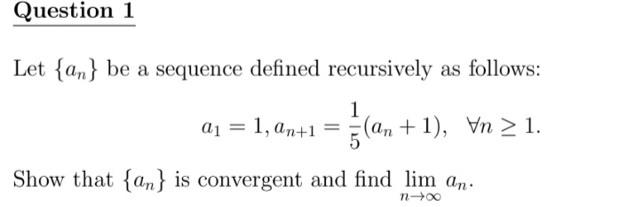 Solved Question 1Let {an} ﻿be a sequence defined recursively | Chegg.com