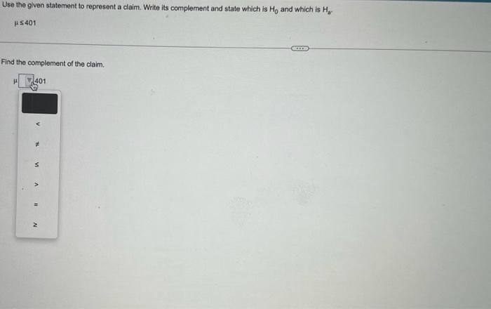Solved Use the given statement to represent a claim. Write | Chegg.com