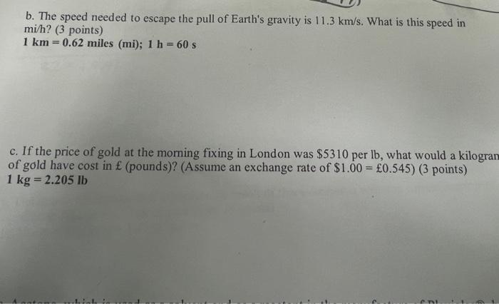 Solved b. The speed needed to escape the pull of Earth's | Chegg.com
