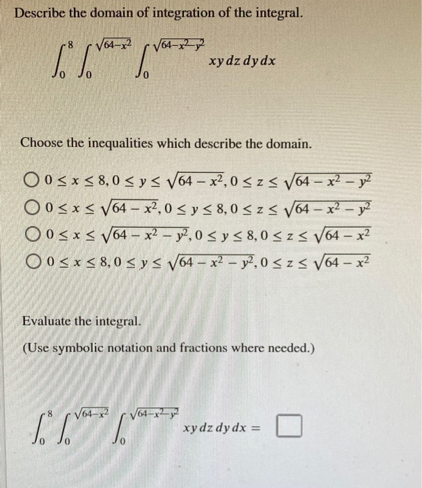 Solved Describe the domain of integration of the integral. 8 | Chegg.com