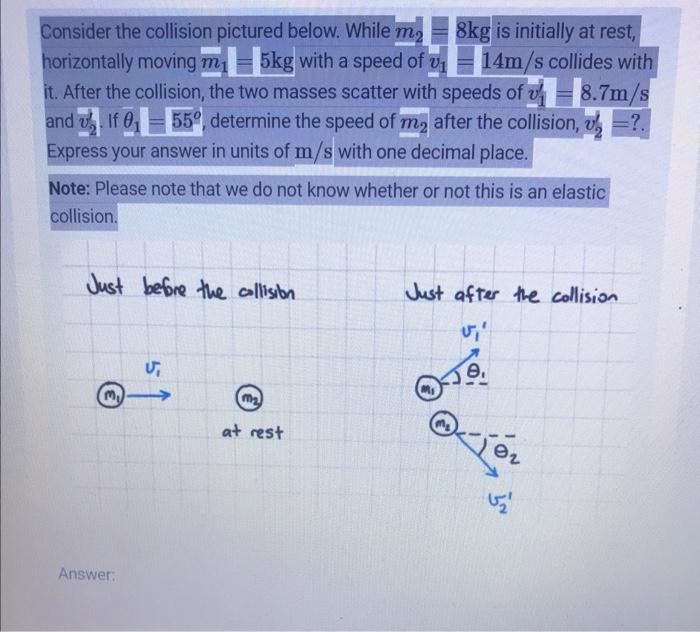 Solved Consider the collision pictured below. While m2=8 kg | Chegg.com