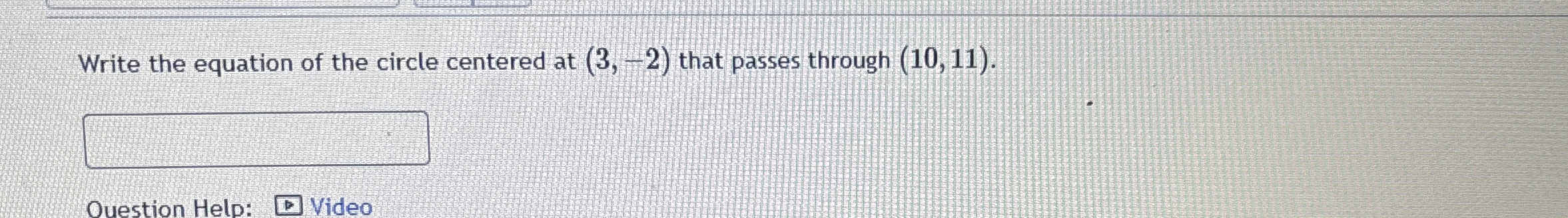 Solved Write the equation of the circle centered at (3,-2) | Chegg.com