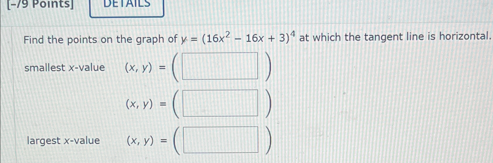 Solved Find the points on the graph of y=(16x2-16x+3)4 ﻿at | Chegg.com