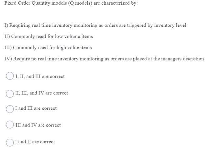 Solved Fixed Order Quantity models (Q models) are | Chegg.com
