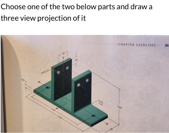 Solved Choose one of the two below parts and draw a three | Chegg.com