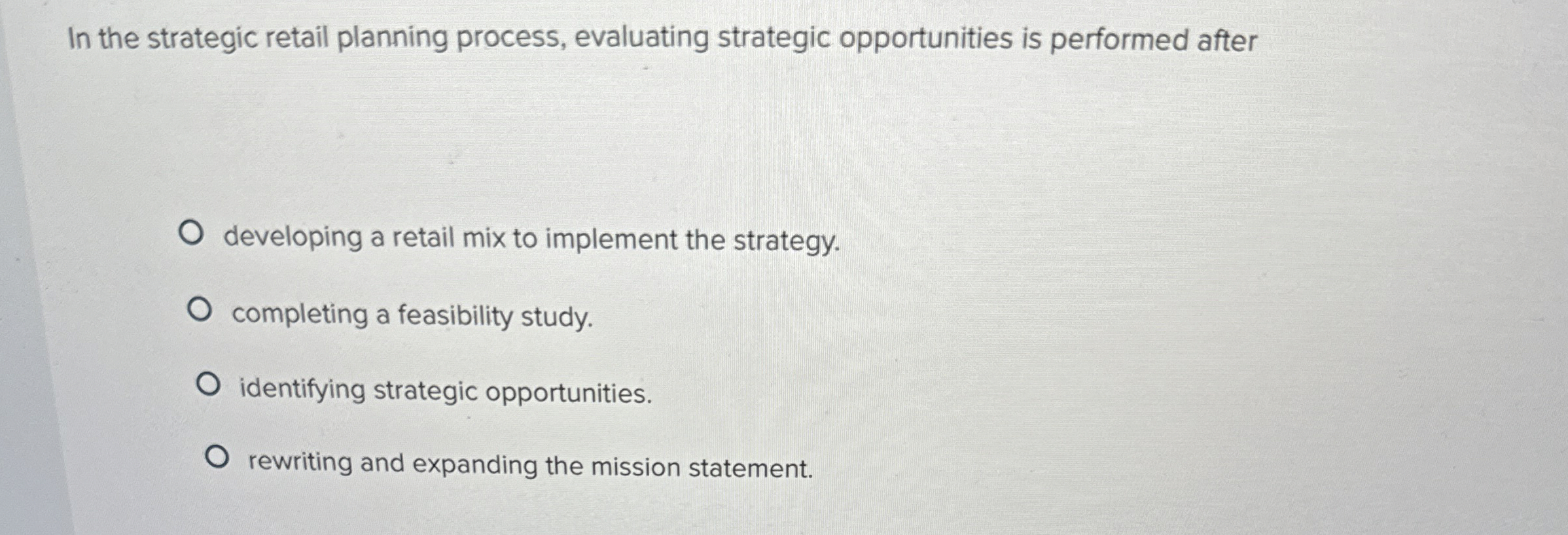 Solved In the strategic retail planning process, evaluating | Chegg.com