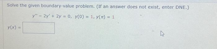 Solved Solve the given boundary-value problem. (If an answer | Chegg.com