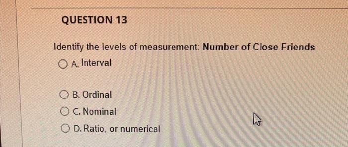 Solved Identify the levels of measurement: Number of Close | Chegg.com