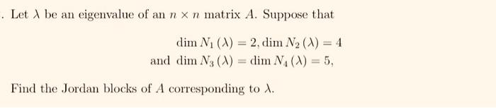 Solved Let λ be an eigenvalue of an n×n matrix A. Suppose | Chegg.com