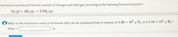 Solved Immonia is produced from the reaction of nitrogen and | Chegg.com