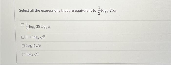 Solved Select all the expressions that are equivalent to | Chegg.com