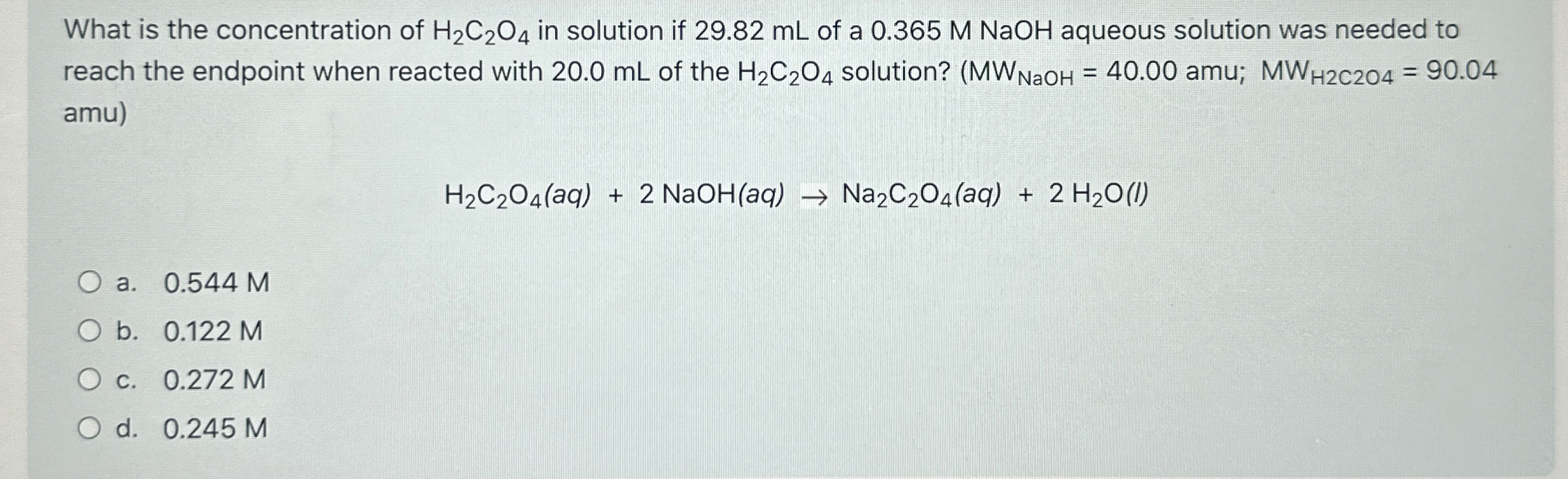Solved What is the concentration of H2C2O4 ﻿in solution if | Chegg.com