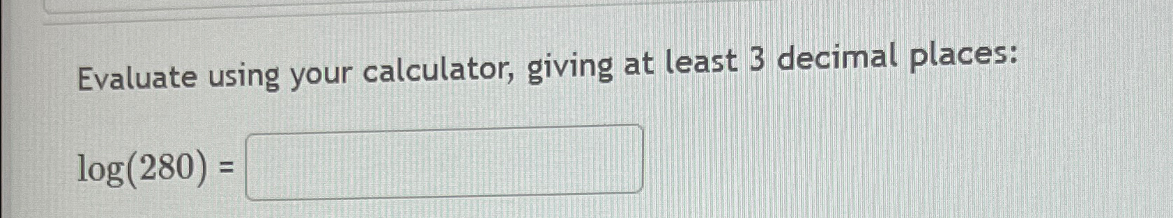 Solved Evaluate using your calculator, giving at least 3 | Chegg.com