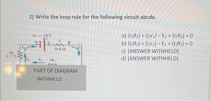 Solved 2) Write the loop rule for the following circuit | Chegg.com