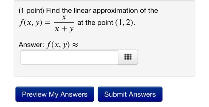 Solved (1 point) Find the linear approximation of the f(x, | Chegg.com