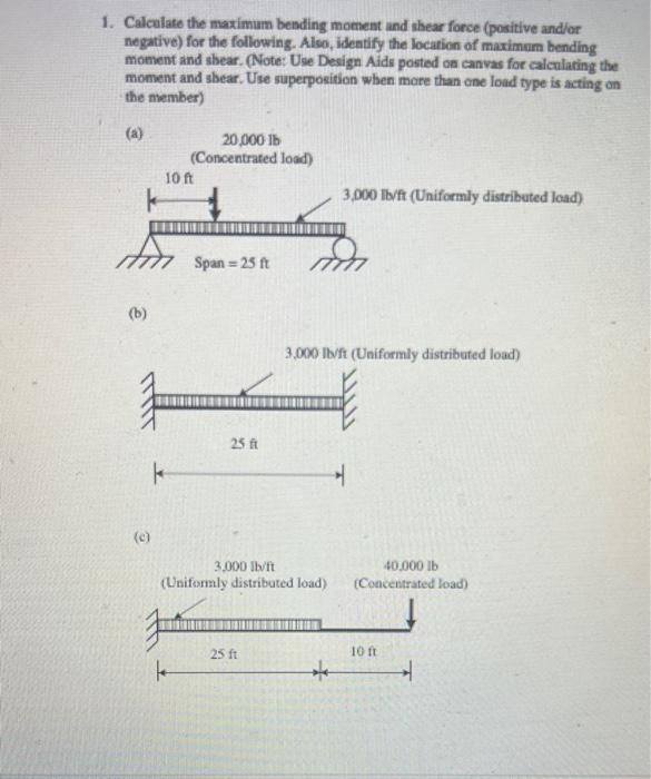Solved 1. Calculate the maximum bending moment and sbear | Chegg.com
