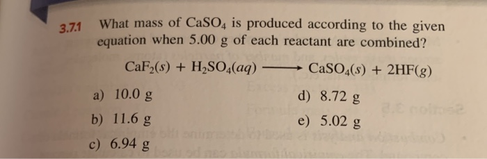 Solved What mass of CaSO4 is produced according to the given | Chegg.com