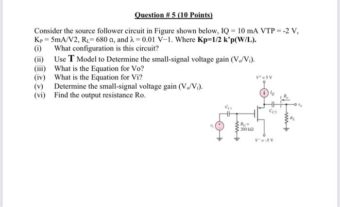 Solved Question # 5 (10 Points) Consider the source follower | Chegg.com