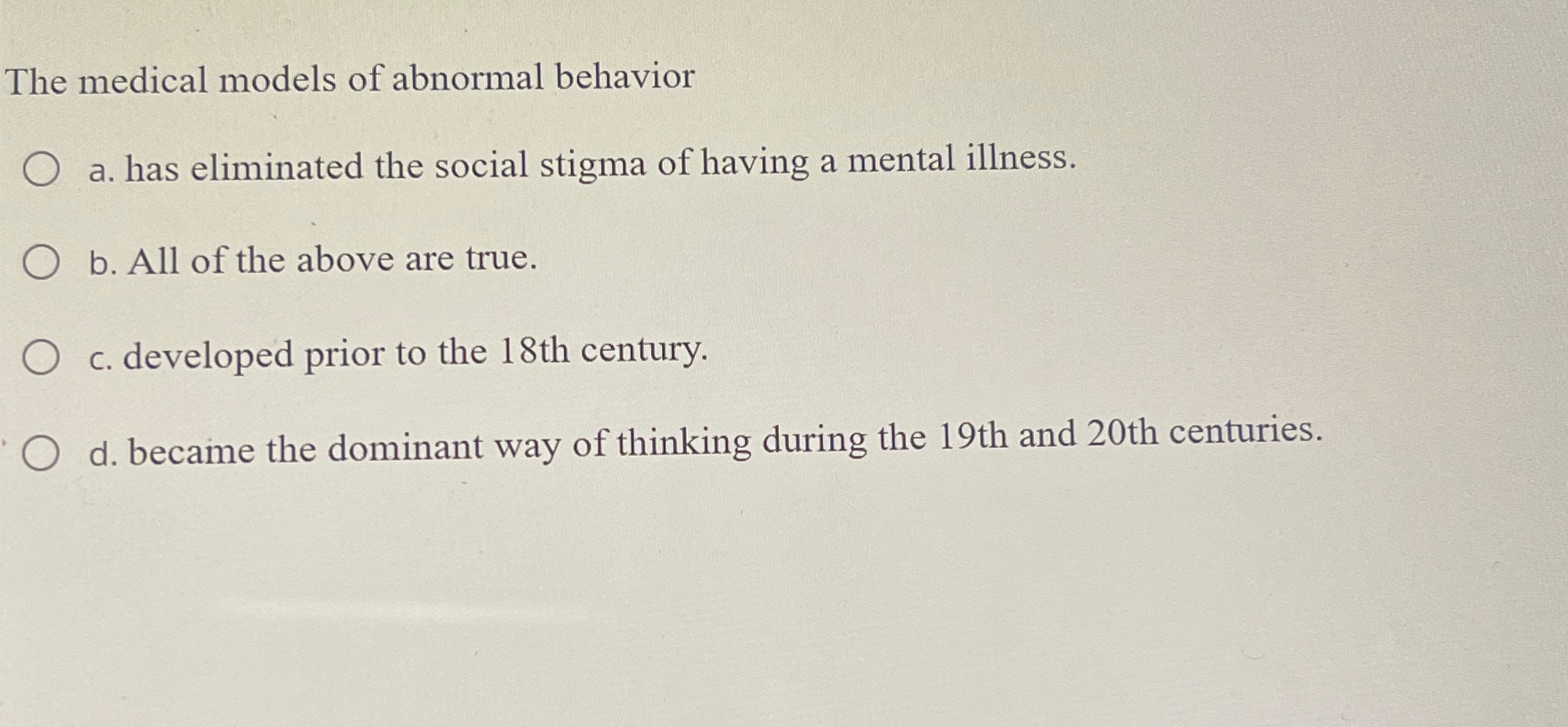 Solved The medical models of abnormal behaviora. ﻿has | Chegg.com
