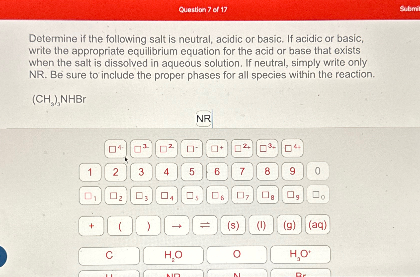 Solved Question 7 ﻿of 17Determine if the following salt is | Chegg.com