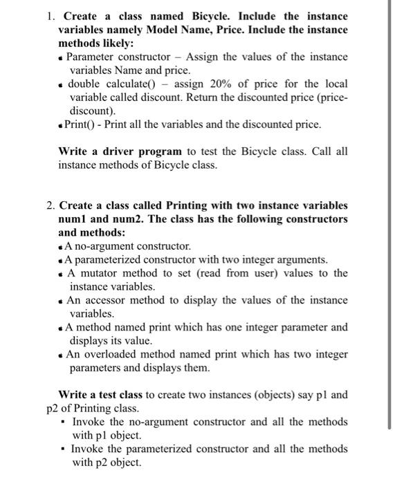 Solved 1. Create a class named Bicycle. Include the instance | Chegg.com