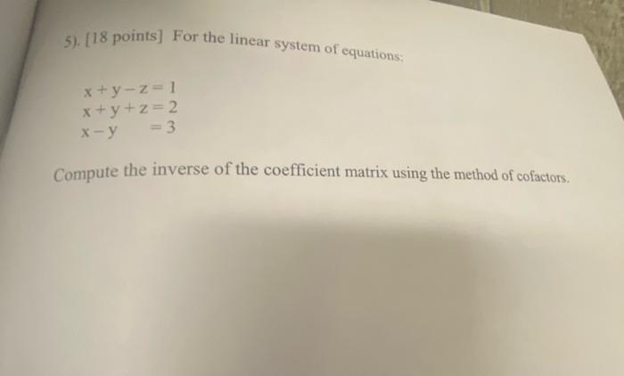Solved 5). [18 points] For the linear system of equations: | Chegg.com
