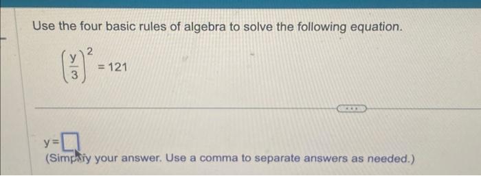 Solved Use the four basic rules of algebra to solve the | Chegg.com