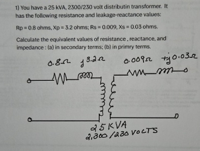 Solved You have a 25 ﻿kVA, 2300230 ﻿volt distributin | Chegg.com