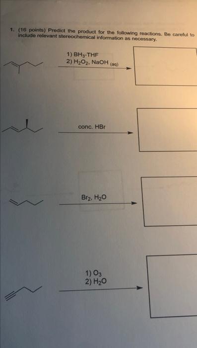Solved 1. (16 points) Predict the product for the following | Chegg.com