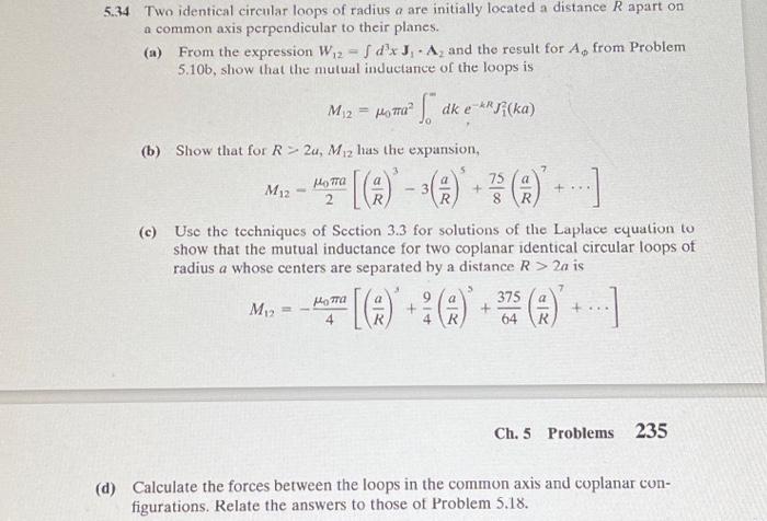 5.34 Two identical circular loops of radius a are | Chegg.com