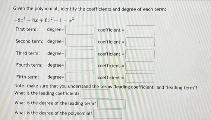 Solved Given the polynomial, identify the coefficients and | Chegg.com
