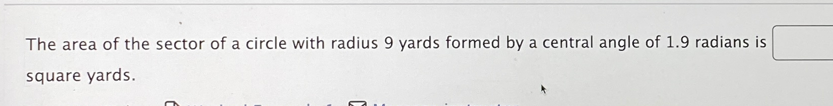 Solved The area of the sector of a circle with radius 9 | Chegg.com