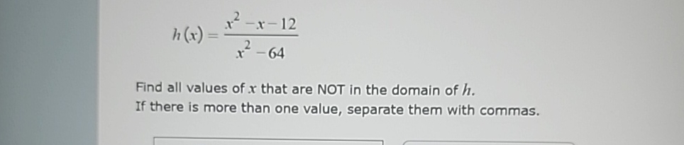 Solved h(x)=x2-x-12x2-64Find all values of x ﻿that are NOT | Chegg.com