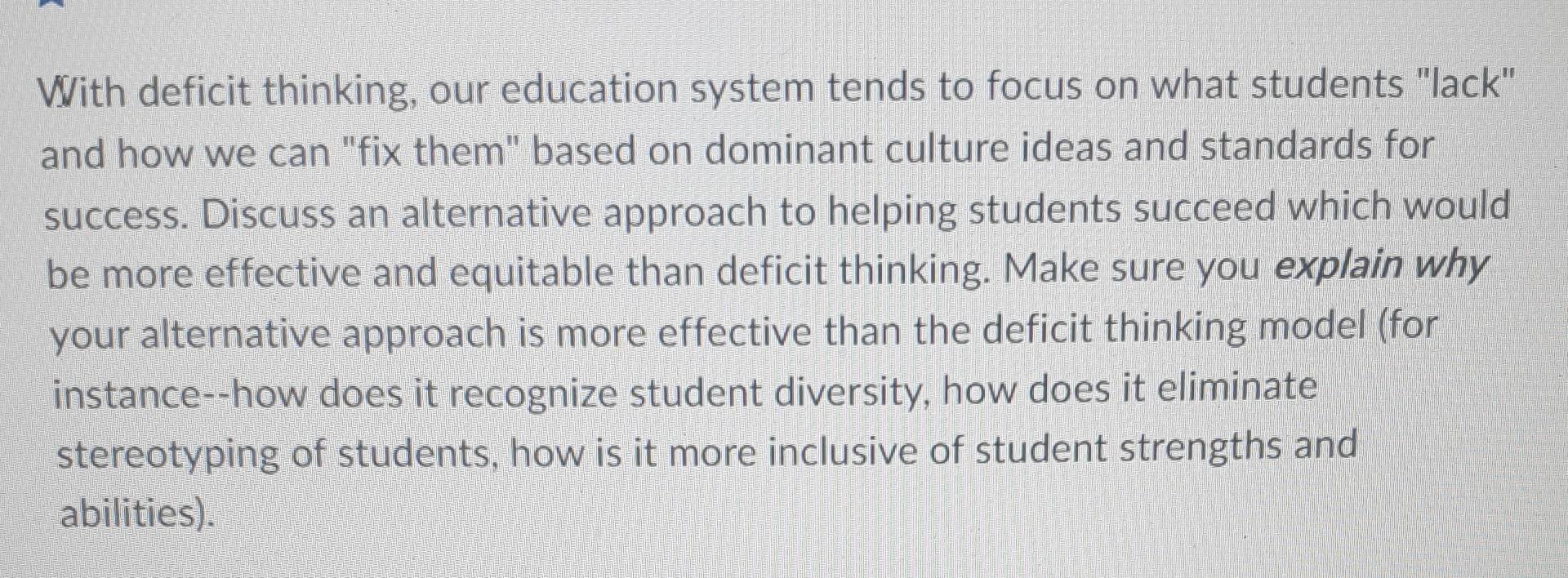 Solved With deficit thinking, our education system tends to | Chegg.com